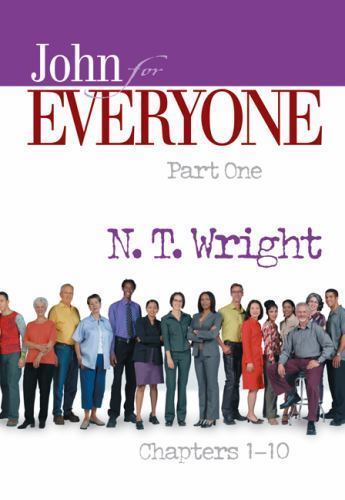 John for Everyone, Part 1 [The New Testament for Everyone] - Tom Wright ...