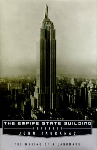 EMPIRE STATE BUILDING: The Making of a Landmark - Hardcover - GOOD ...