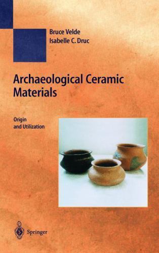 Natural Science in Archaeology Ser.: Archaeological Ceramic Materials ...