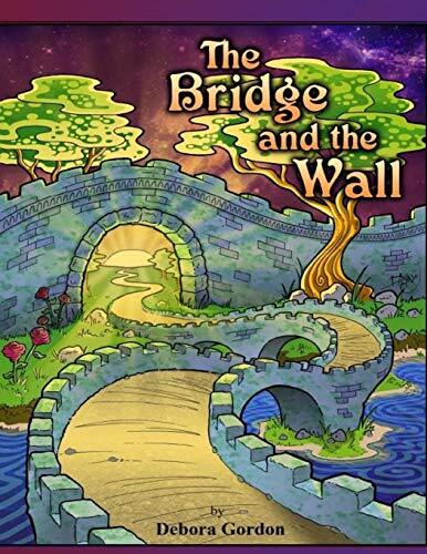 THE BRIDGE AND THE WALL By Debora Gordon **BRAND NEW** 9781794484559 | eBay