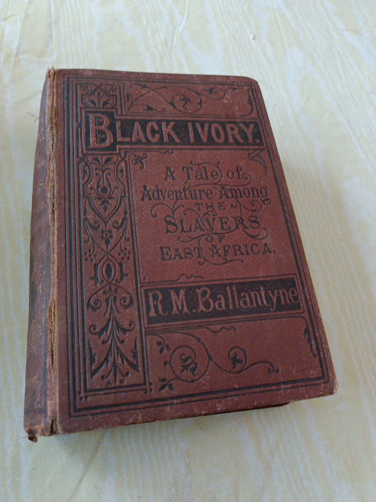 Black Ivory tale of Adventure among the Slavers of East Africa, 1873 ...