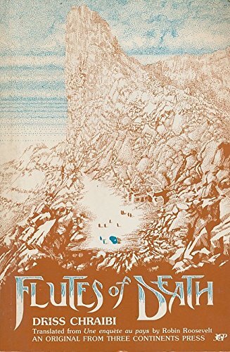 FLUTES OF DEATH: A NOVEL (THREE CONTINENTS PRESS) By Driss Chraibi ...