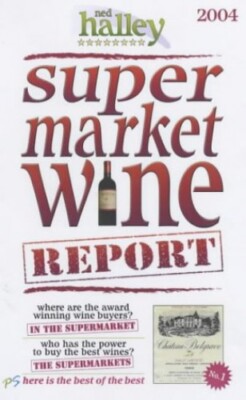 NED HALLEY (Ned Halley's Supermarket Wine... by Halley, Ned Paperback ...