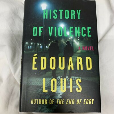 History of Violence : A Novel by Édouard Louis - 2018 9780374170592| eBay