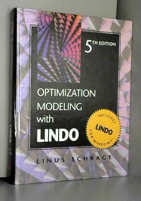 Optimization Modeling With Lindo, Linus Schrage et Linus Schrage | eBay
