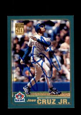 Jose Cruz Jr Autograph Signed 2001 Topps Toronto Blue Jays | eBay