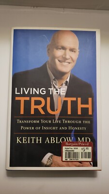 Living the Truth: Transform Your Life (Hardcover) by Keith Ablow MD ...