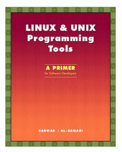 Linux & Unix Programming Tools: A Primer for Software Developers ...