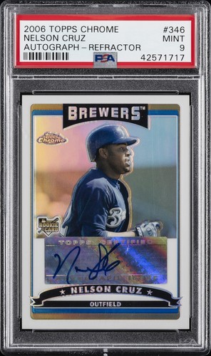 2006 TOPPS CHROME AUTO-REFRACTOR #346 NELSON CRUZ ROOKIE RC /500 PSA 9 ...