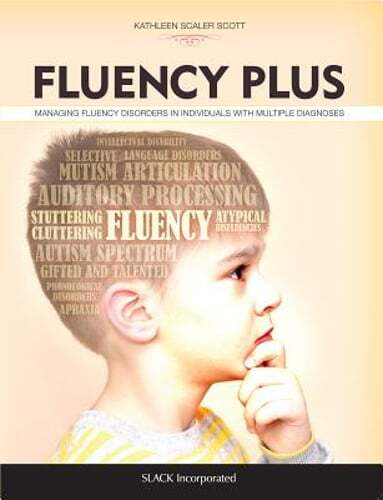 Fluency Plus: Managing Fluency Disorders in Individuals With Multiple ...