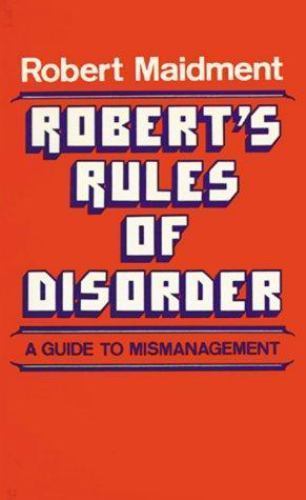 Robert's Rules of Disorder by Robert Maidment (1999, Trade Paperback ...
