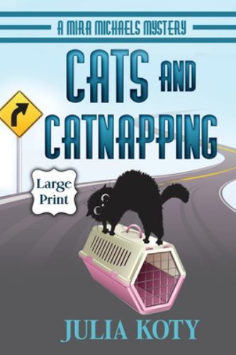 Cats+and+Catnapping+%3A+A+Mira+Michaels+Mystery+by+Julia+Koty+%282021 ...