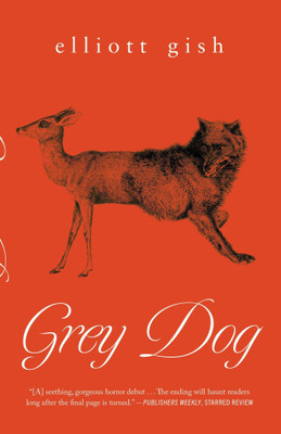 Grey Dog by Gish, Elliott [Paperback] 9781770417328| eBay