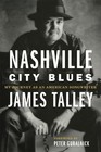Peter Guralnick James Talley James Talley Nashville City (Hardback) (UK ...