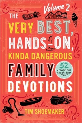 The Very Best, Hands-On, Kinda Dangerous Tim Shoemaker Paperback ...