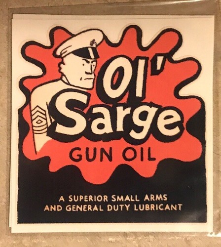 Ol' Sarge Gun Oil Vintage Style Decal Vinyl Sticker for sale online | eBay