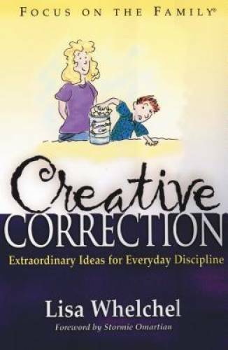 Creative Correction (Focus on the Family Book) - Hardcover - VERY GOOD ...