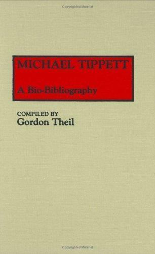 Music Reference Collection: Michael Tippett : A Bio-Bibliography by ...