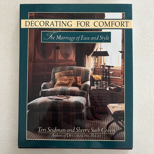 DECORATING FOR COMFORT~The Marriage of Ease and Style VTG hardcvr Book ...