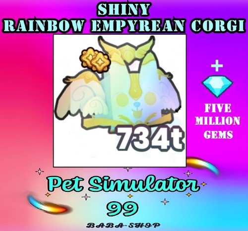 SHINY RAINBOW EMPYREAN CORGI - Fantasy World - Pet Simulator 99 - PS99 ...