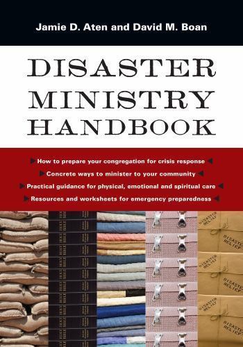 Disaster Ministry Handbook by David M. Boan and Jamie D. Aten (2016 ...