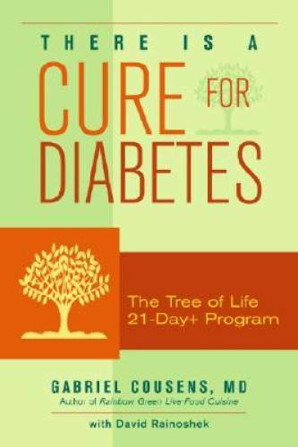There Is a Cure for Diabetes: The Tree of Life 21-Day+ Program - GOOD ...