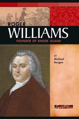 Roger Williams: Founder of Rhode Island (Signature Lives: Colonial ...