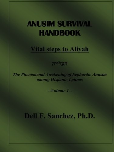 ANUSIM SURVIVAL HANDBOOK - VOLUME I: THE PHENOMENAL AWAKENING OF ...