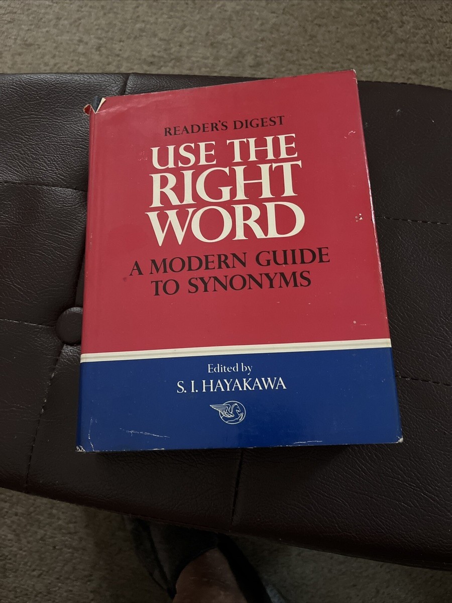 Use The Right Word Modern Guide To Synonyms And Related