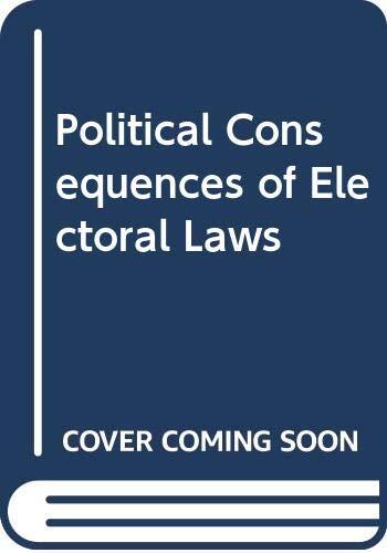 THE POLITICAL CONSEQUENCES OF ELECTORAL LAWS By Douglas W Rae ...