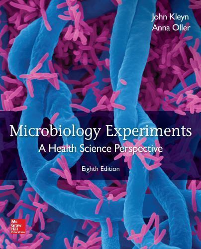 Microbiology Experiments: A Health Science Perspective by Kleyn Et Al ...