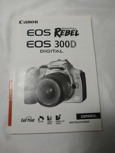 ESPANOL/SPANISH MANUAL for Canon EOS Digital Rebel and EOS 300D - FREE ...