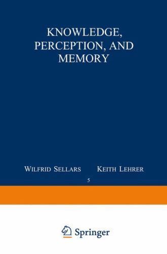 Philosophical Studies Ser.: Knowledge, Perception and Memory by Carl ...