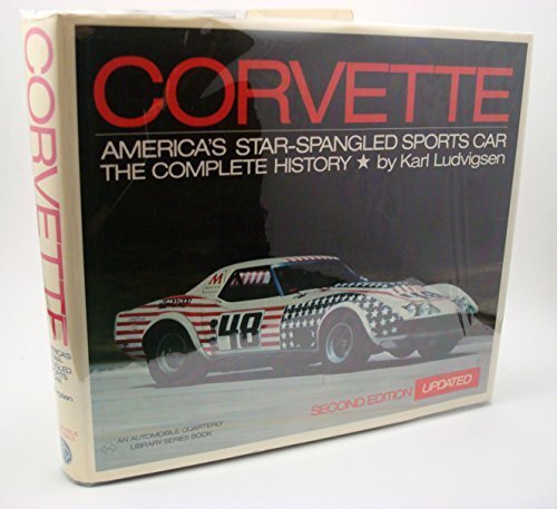 CORVETTE: AMERICA'S STAR-SPANGLED SPORTS CAR : THE By Karl E. Ludvigsen ...