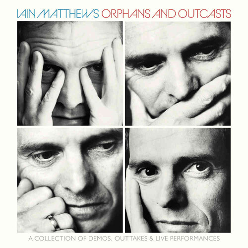 Iain Matthews : Orphans and Outcasts CD Box Set 4 discs (2019) ***NEW ...
