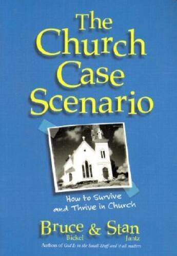 The Church Case Scenario: How to Survive and Thrive in Church ...