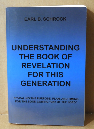 UNDERSTANDING THE BOOK OF REVELATION FOR THIS GENERATION (EARL B ...