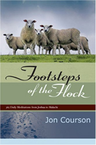 FOOTSTEPS OF THE FLOCK: 365 DAILY MEDITATIONS FROM JOSHUA By Jon ...