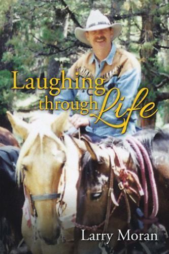 Laughing Through Life by Larry Moran (2015, Trade Paperback) for sale ...