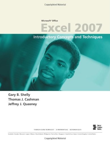 MICROSOFT OFFICE EXCEL 2007: INTRODUCTORY CONCEPTS AND By Gary B ...