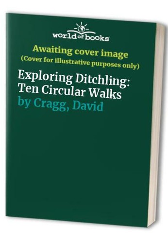 Exploring Ditchling: Ten Circular Walks by Cragg, David Paperback Book ...