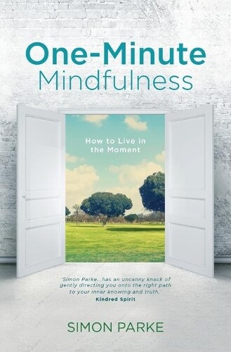 Simon Parke One-Minute Mindfulness (Poche) | eBay