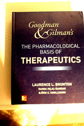 Goodman and Gilman's the Pharmacological Basis of Therapeutics, 13th ...