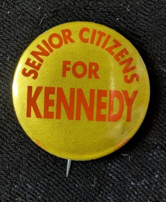 Senior Citizens For Kennedy JFK Political Campaign Pin Back Button ...