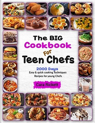 The Big Cookbook For Teen Chefs 2000 Days Easy & Quick Cooking T by ...