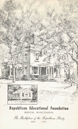 RIPON WI~BIRTHPLACE OF REPUBLICAN PARTY-100th ANNIVERSARY~1954 ARTIST ...