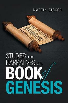 Studies of the Narratives in the Book of Genesis by Martin Sicker ...