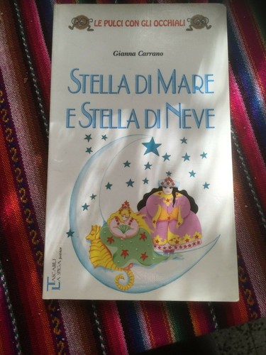 GIANNA CARRANO STELLA DI MARE E STELLA DI NEVE BUONO/OTTIMO!!ED LA SPIGA 1995