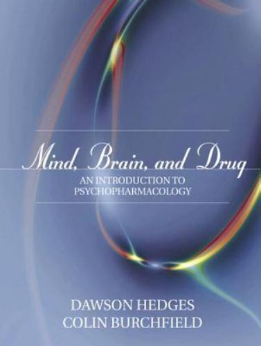 Mind, Brain, and Drug : An Introduction to Psychopharmacology by Colin ...