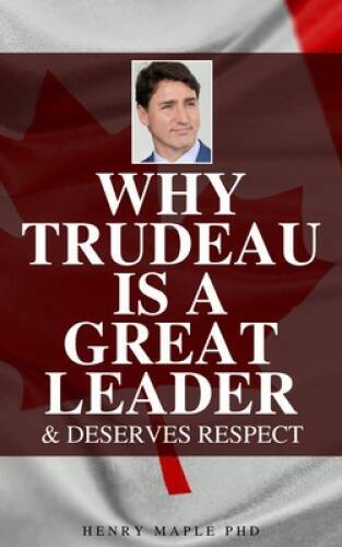 Why Trudeau is a Great Leader: Hilarious Blank Book (Anti-Trudeau ...